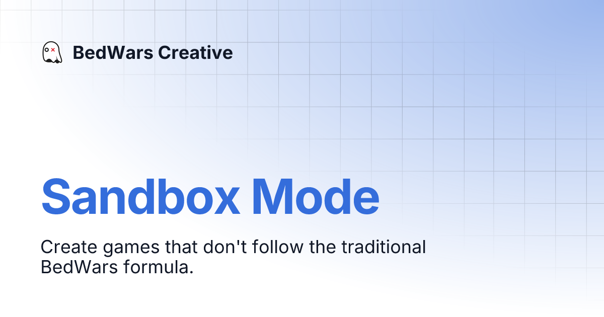 Sandbox Mode | BedWars Creative